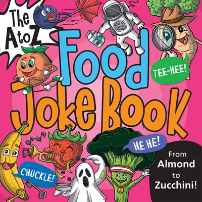 THE A TO Z FOOD JOKE BOOK – Jerrol's