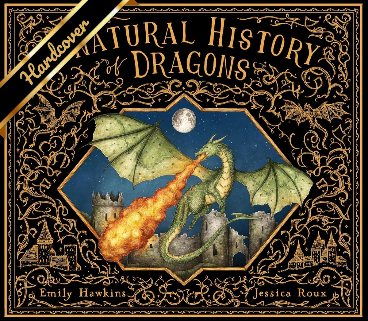 A NATURAL HISTORY OF DRAGONS (ILLUSTRATED) - HAWKINS. EMILY; ROUX. JES ...