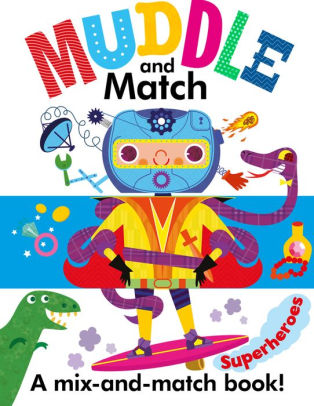 MUDDLE AND MATCH: SUPERHEROES (A MIX-AND-MATCH BOOK!) - HINTON. STEPHA ...